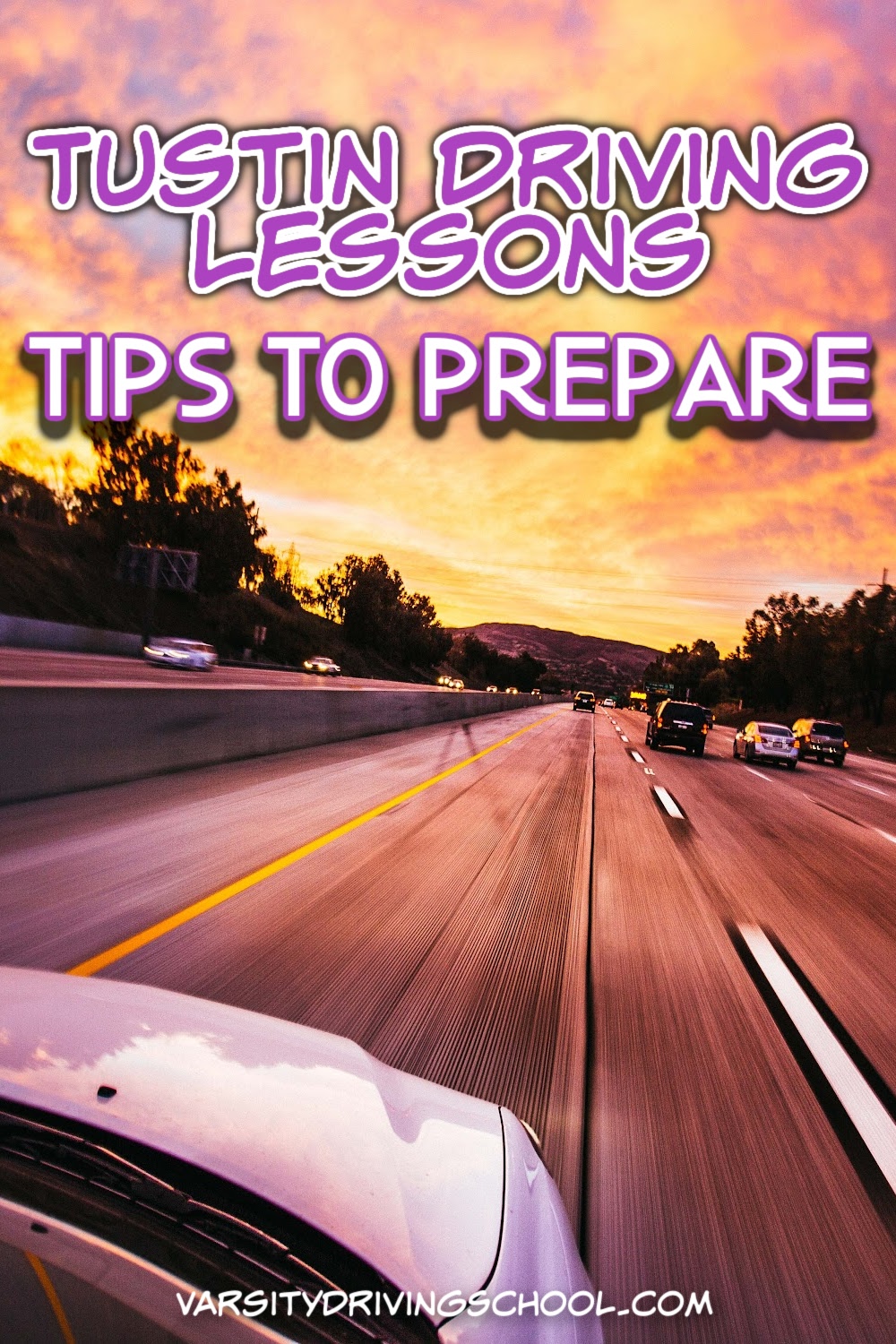 Tustin Driving Lessons Tips to Prepare - Varsity Driving School